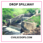 WHAT IS A SPILLWAY | TYPES OF SPILLWAY | DEFINITION SPILLWAY