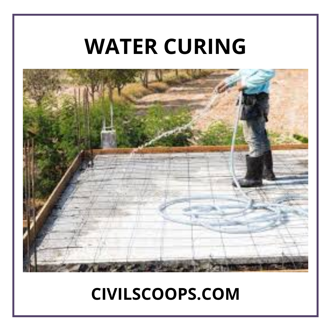 Types of Curing | Concrete Curing Time | How to Cure a New Concrete ...