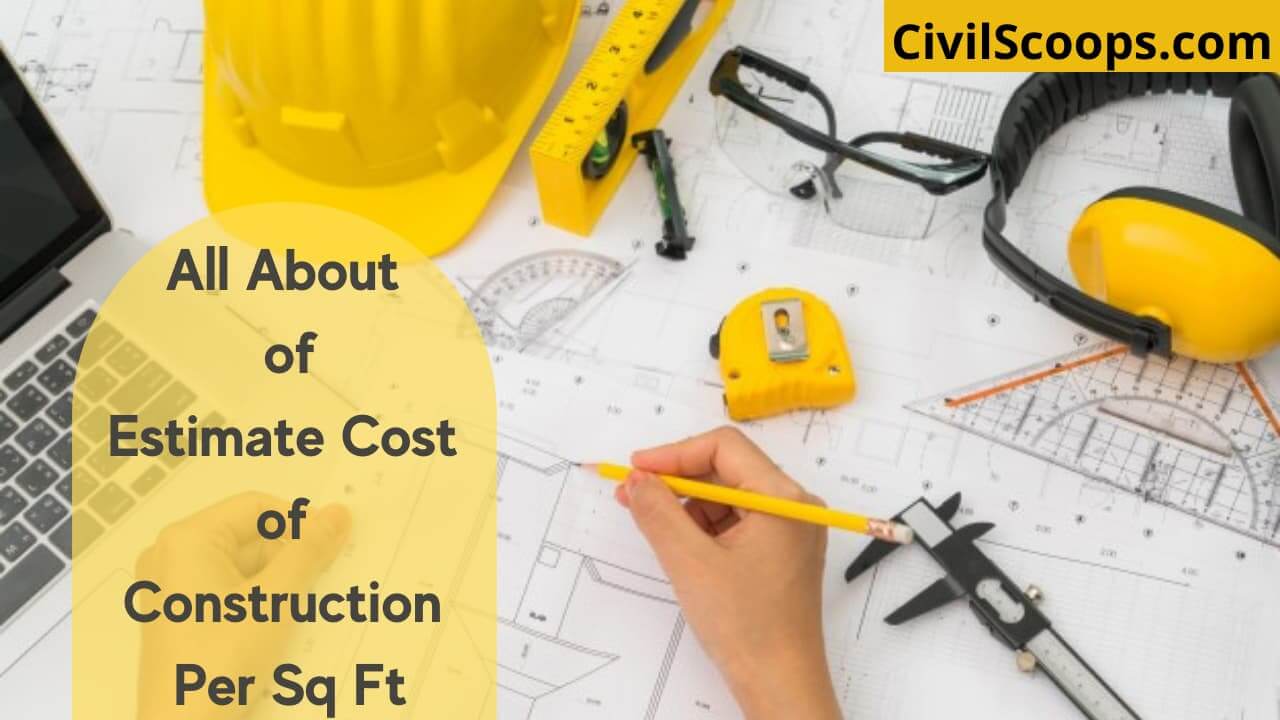Estimate Cost Of Construction Per Sq Ft Civilscoops