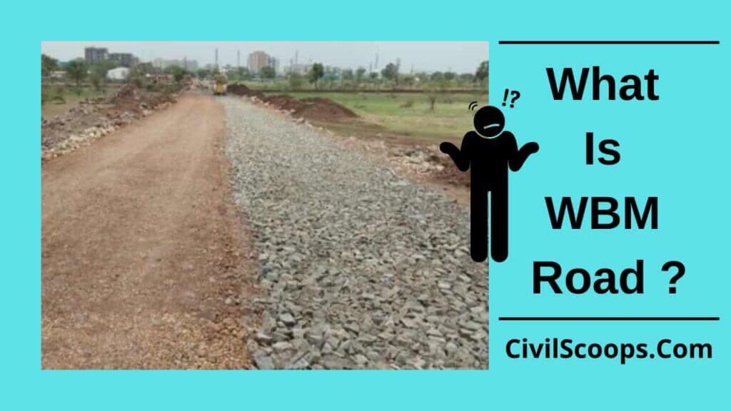 Material Required For Construction Of WBM Road Civil Scoops
