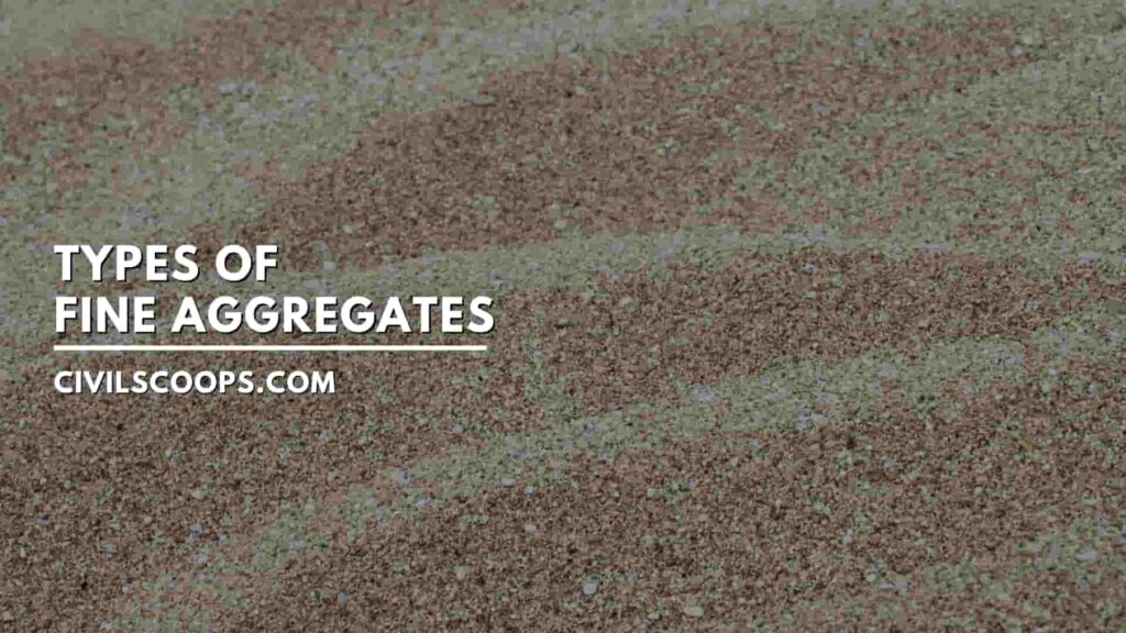 What Is Fine Aggregate | Types of Fine Aggregates (Classification ...