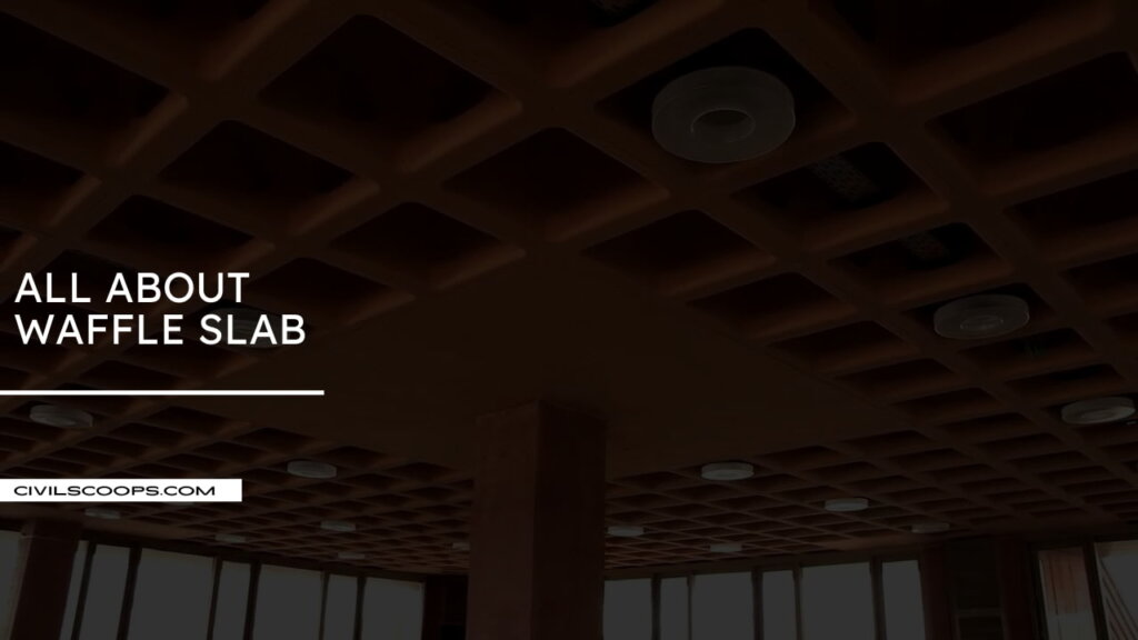 All About Waffle Slab | What is Waffle Slab | Waffle Slab Details ...