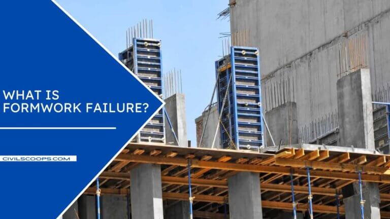 All About Formwork Failure | What Is Formwork Failure | Causes of ...
