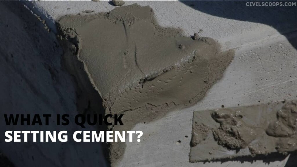 What Is Quick Setting Cement | Uses of Quick Setting Cement - Civil Scoops