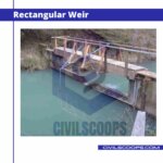 What Is Weirs | Types of Weirs | Advantages & Disadvantages of Weirs | Operation & Limitations ...