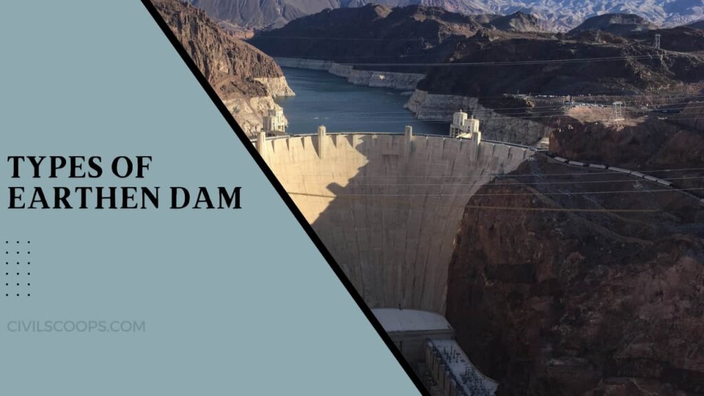 What Is Earthen Dam | Types of Earthen Dam | Failure of Earthen Dam ...