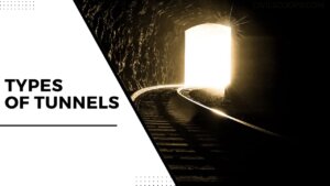 What Is Tunel | Types of Tunnels | What Are Tunnels Used for ...