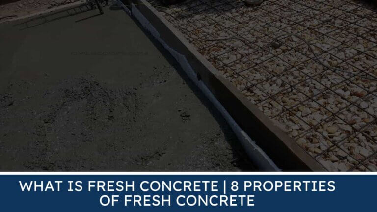What Is Fresh Concrete | 8 Properties of Fresh Concrete - Civil Scoops