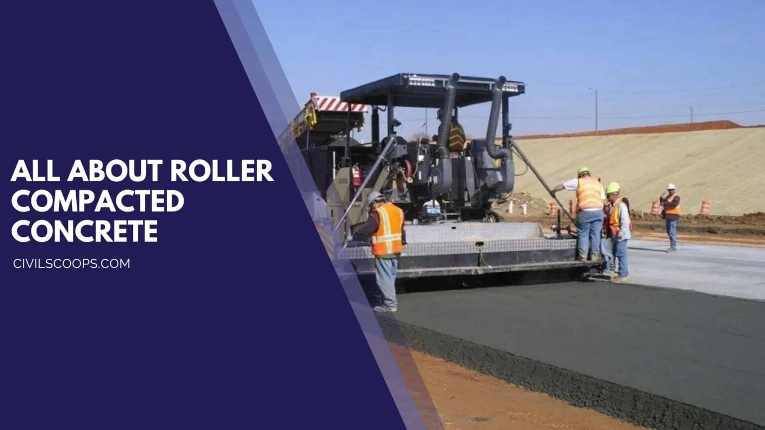 All About Roller Compacted Concrete | What Is Roller Compacted Concrete ...