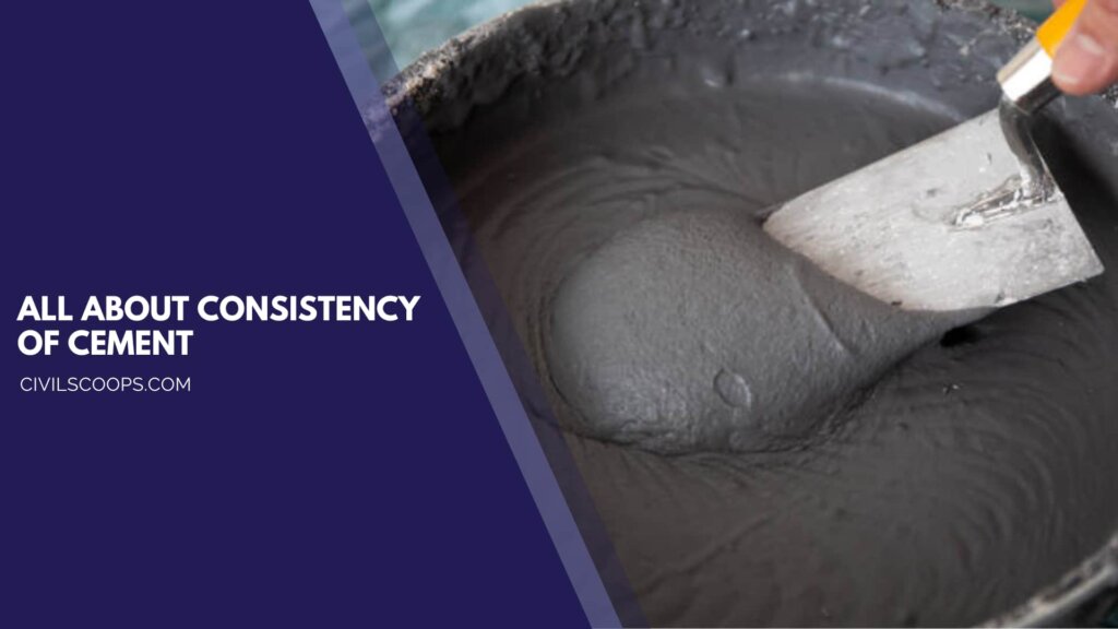 What Is Consistency of Cement | What Is Initial Setting Time of Cement ...