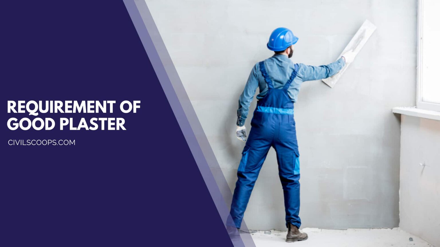 All About Plaster | What Is Plaster | Requirement of Good Plaster ...