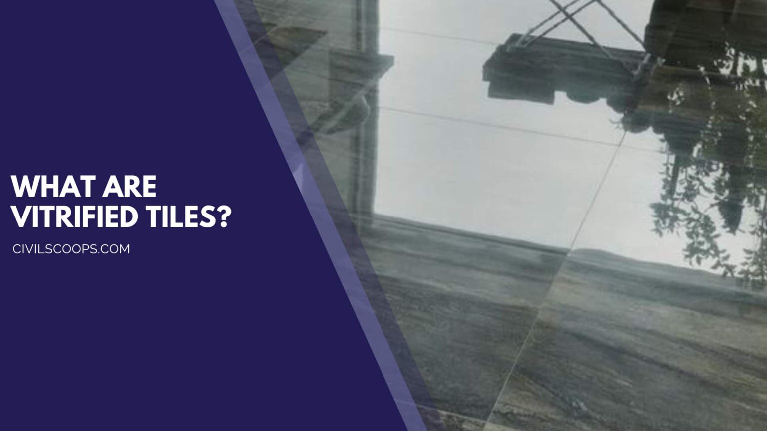 All About Vitrified Tiles | What Are Vitrified Tiles | Advantages of ...