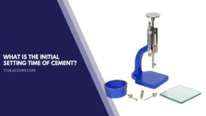 What Is Consistency of Cement | What Is Initial Setting Time of Cement ...