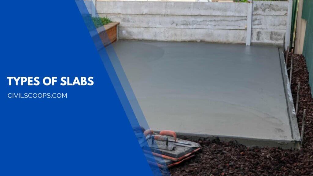 19 Different Types of Slabs in Construction | What Is a Slab | Types of ...