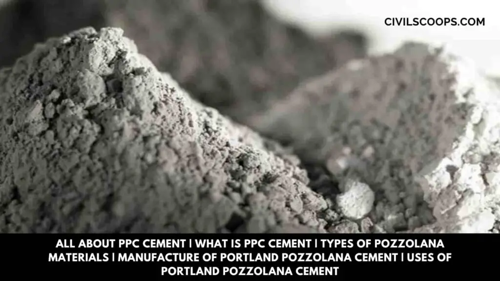 All About PPC Cement | What Is PPC Cement | Types of Pozzolana ...